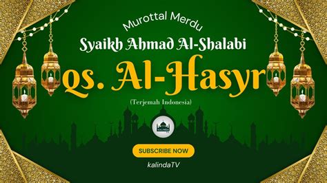 Murottal Merdu QS AL HASYR Syaikh Ahmad Al Shalabi KalindaTV