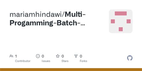 Github Mariamhindawimulti Progamming Batch System Simulation