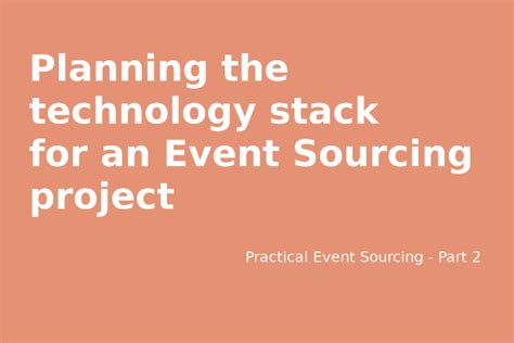 Planning The Technology Stack For An Event Sourcing Project