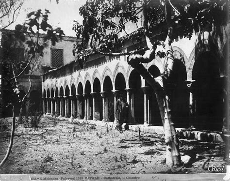 Il Chiostro Del Duomo Di Cefalù 1900 Le Vie Dei Tesori