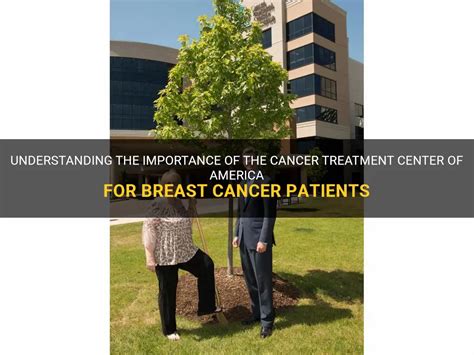 Understanding The Importance Of The Cancer Treatment Center Of America