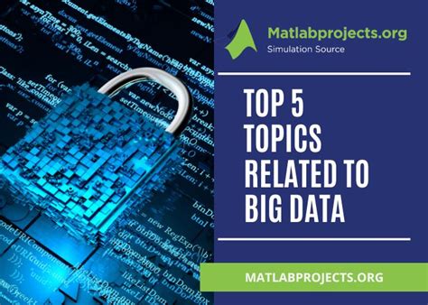 Top 5 Interesting Topics Related To Big Data [phd Guidance]