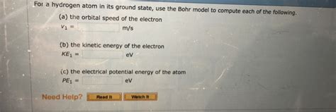 Solved For A Hydrogen Atom In Its Ground State Use The Bohr