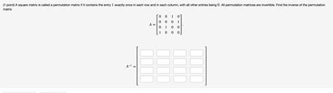 Solved 1 Point A Square Matrix Is Called A Permutation