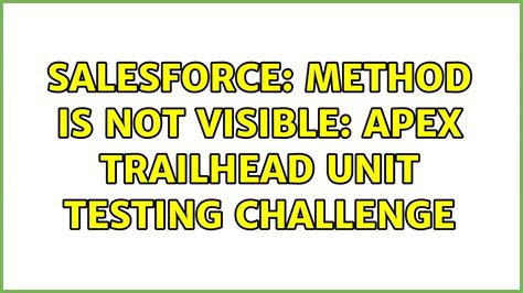 Salesforce Method Is Not Visible Apex Trailhead Unit Testing Challenge 2 Solutions Youtube