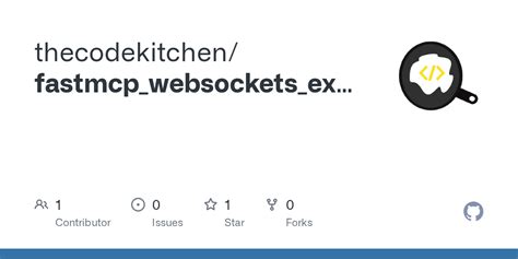 Github Thecodekitchenfastmcpwebsocketsexample