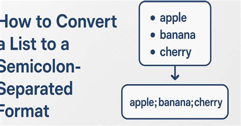 How To Convert A List To A Semicolon Separated Format Comma Separator Online