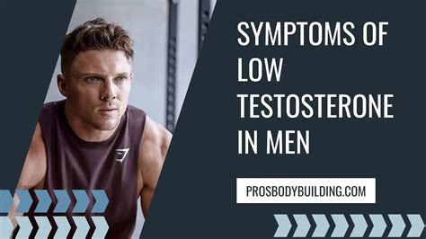 Symptoms Of Low Testosterone In Men A Comprehensive Guide