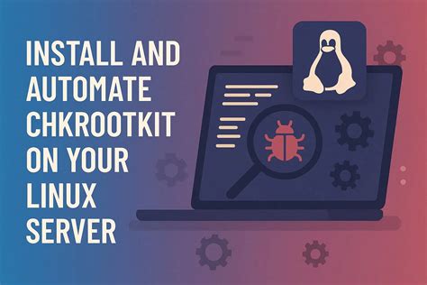 Chkrootkit Installation Guide Veeble Knowledge Base
