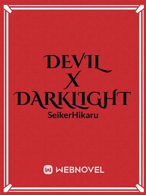 Read Devil X Darklight Seikerhikaru Webnovel