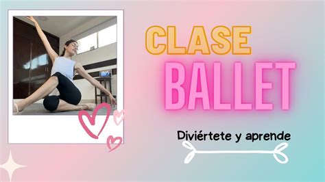 Saltos De Bailarina Clase De Ballet Para Principiantes Clase Completa YouTube