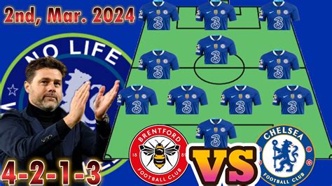 See 4 2 1 3 Chelsea Best Potential Starting Lineup Vs Brentford In The