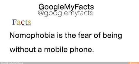 Facts Nomophobia Is The Fear Of Being Without A Mobile Phone