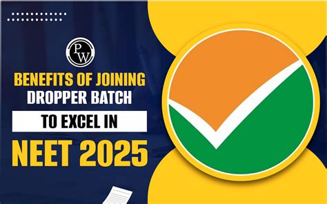 Benefits Of Joining Dropper Batch To Excel In Neet 2025