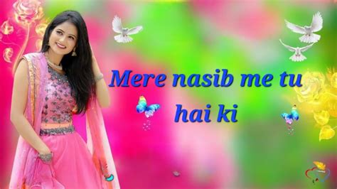 Mere Nasib Me Tu Hai Ki Nahi Remix Full Songsmy Statusguiderslowed