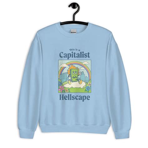 This Is A Capitalist Hellscape Sweatshirt Creepy Orca Supply Co