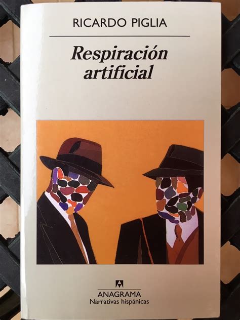 El Fuego De Montag Respiración Artificial De Ricardo Piglia
