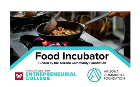 Awc Launches New Food Incubator Program Arizona Western College