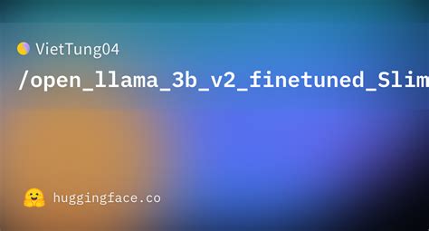 VietTung04 Open Llama 3b V2 Finetuned SlimOrca V3 Hugging Face
