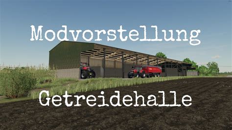 LS Mods Ps Getreidehalle Modvorstellung Ps Ps Xbs Xb PC Mac YouTube