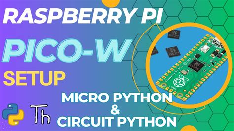 Raspberry Pi Pico W Setup Micropython Circuitpython Thonny Ide