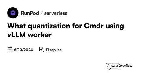 What Quantization For Cmdr Using Vllm Worker Runpod