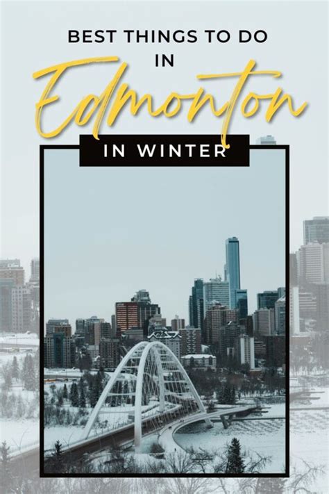 Edmonton Winter Bucket List 12 Epic Experiences In 2025 2026