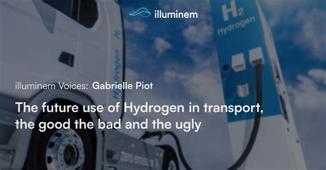 The Future Use Of Hydrogen In Transport The Good The Bad And The Ugly