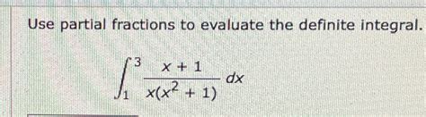 solved use partial fractions to evaluate the definite
