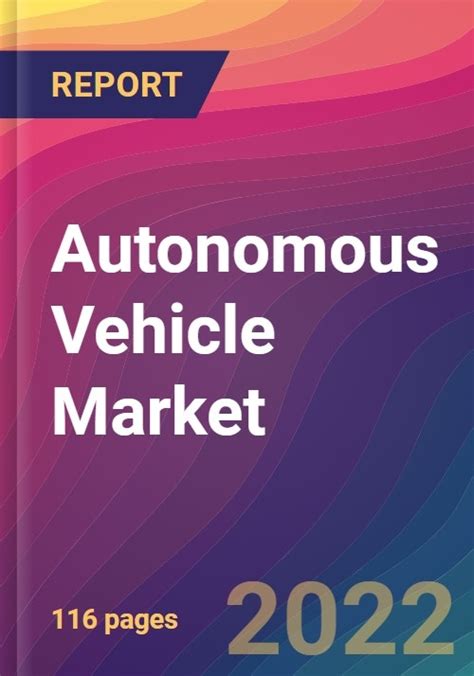 Autonomous Vehicle Market Size Market Share Application Analysis