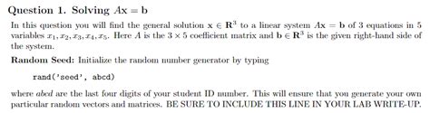 solved question 1 solving ax b in this question you will