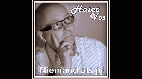Haico Vos Niemand Als Jij YouTube