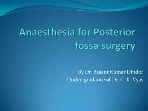Anaesthesia For Posterior Fossa Surgery Pptx