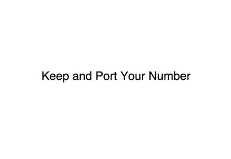 Keep Your Number How To Port Your Existing Number To A New Cell Phone Wirefly
