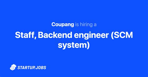 Staff Backend Engineer Scm System At Coupang