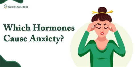 Which Hormones Cause Anxiety The Hidden Connection Nutranourish