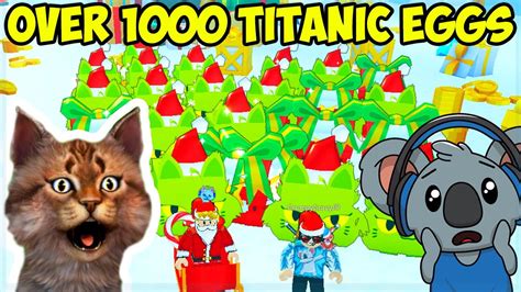 WE HATCHED OVER 1 000 EXCLUSIVE TITANIC EGGS IN ROBLOX PET SIMULATOR X
