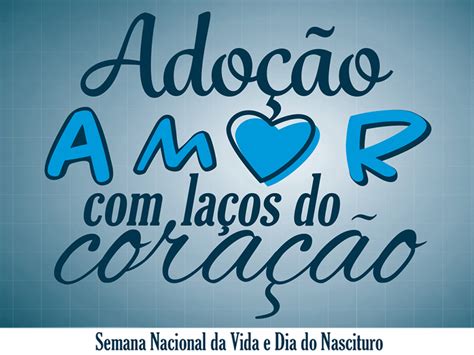 Pastoral Familiar Divulga A Semana Nacional Da Vida 2023