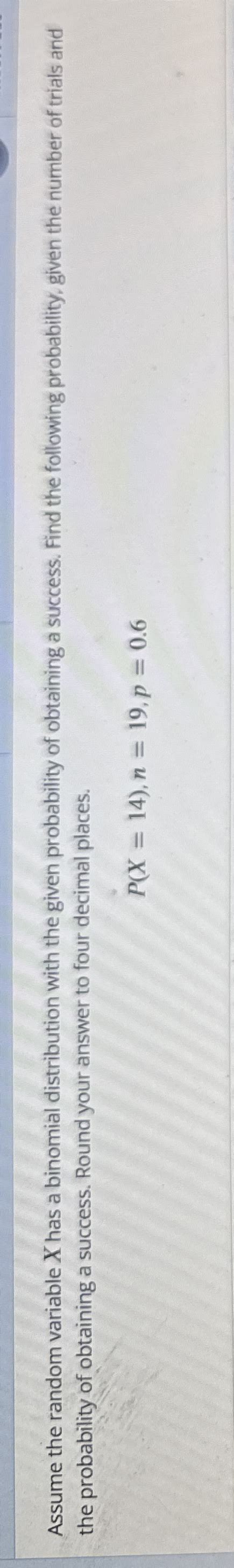 solved assume the random variable x ﻿has a binomial
