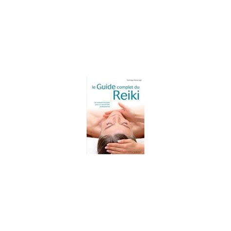 Vente En Ligne Le Guide Complet Du Reiki