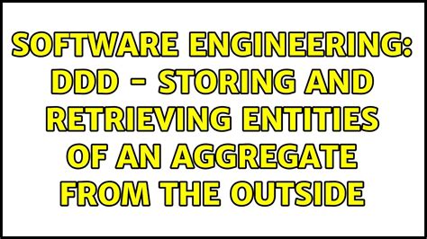 Software Engineering Ddd Storing And Retrieving Entities Of An