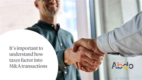 Its Important To Understand How Taxes Factor Into M A Transactions Abdo