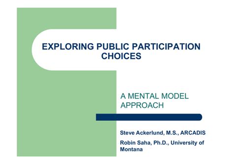 EXPLORING PUBLIC PARTICIPATION CHOICES A MENTAL MODEL APPROACH