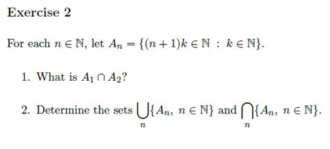 Solved For each n∈N, let An={(n+1)k∈N:k∈N}. 1. What is A1∩A2 | Chegg.com