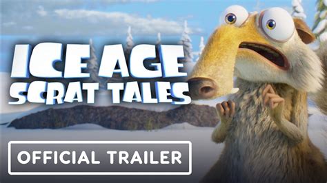 Ice Age Scrat Tales Official Trailer 2022 Chris Wedge Kari Wahlgren Youtube