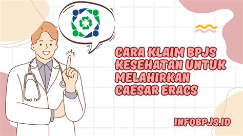 Cara Klaim Bpjs Kesehatan Untuk Melahirkan Caesar Eracs Info Bpjs