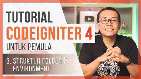 Tutorial Codeigniter 4 Untuk Pemula 3 Struktur Folder And Environment