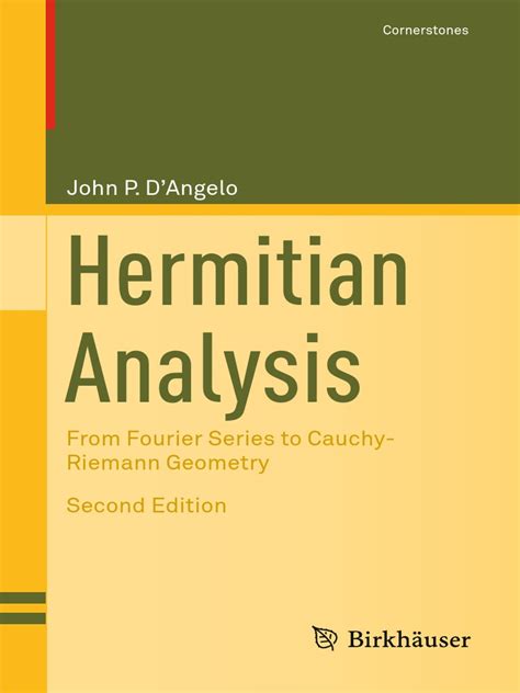 Cornerstones John P Dangelo Hermitian Analysis From Fourier