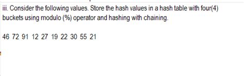 solved iii consider the following values store the hash