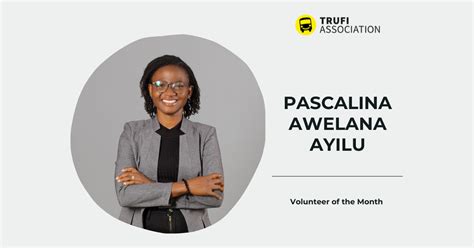 Volunteer Of The Month Pascalina Awelana Ayilu Trufi Association